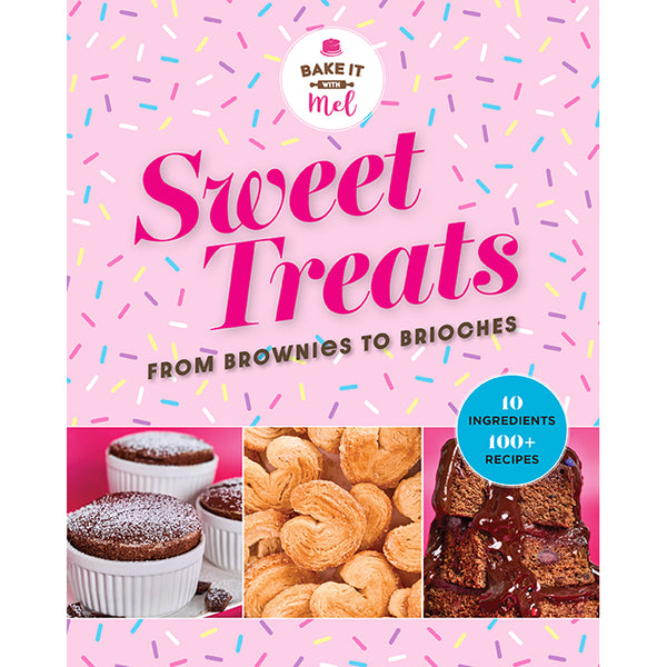 Sweet Treats from Brownies to Brioche – Insight Editions