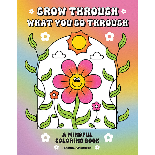 Grow Through What You Go Through – Insight Editions