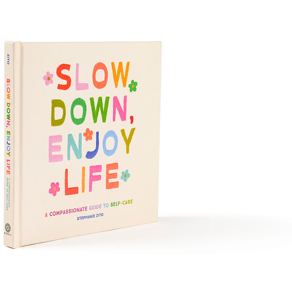 Slow Down, Enjoy Life – Insight Editions