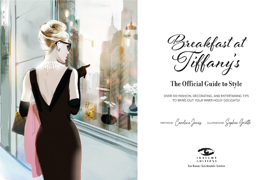 Breakfast at Tiffany's: The Official Guide to Style – Insight Editions