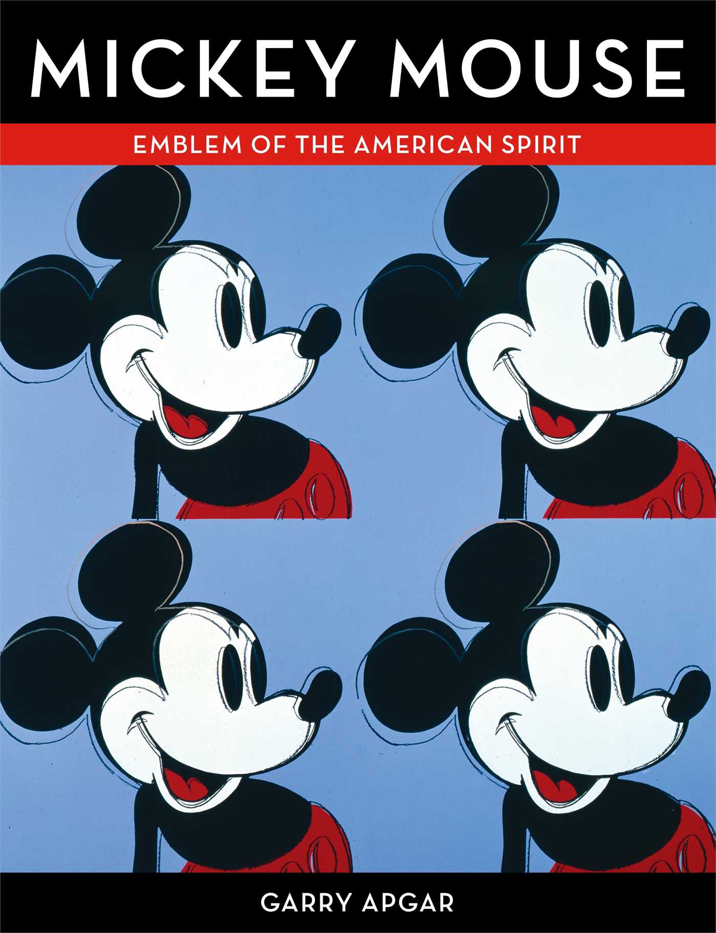 Mickey Mouse: Emblem of the American Spirit – Insight Editions